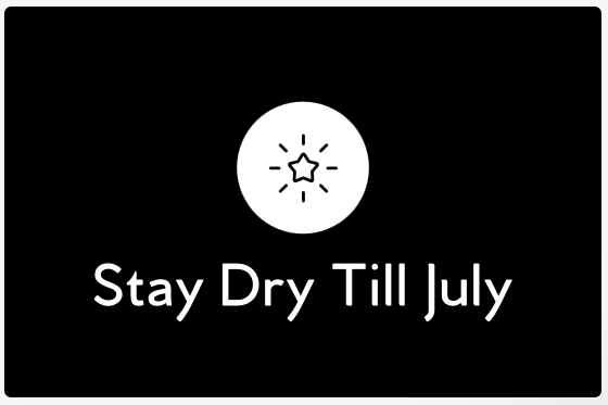 Stay Dry Till July – Alcohol Awareness