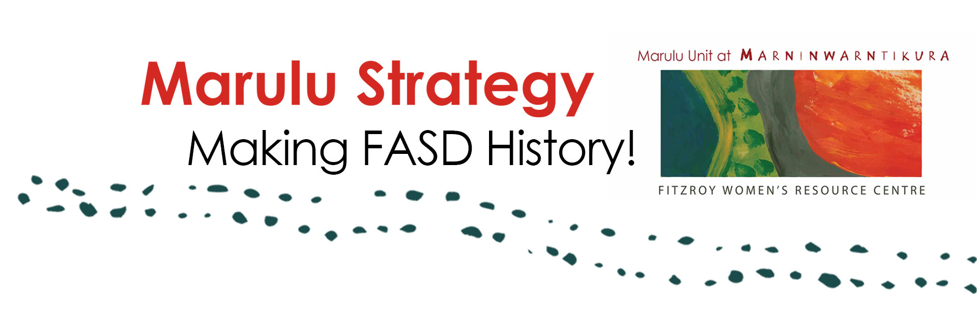 Marulu Strategy – Making FASD history! – Alcohol Awareness
