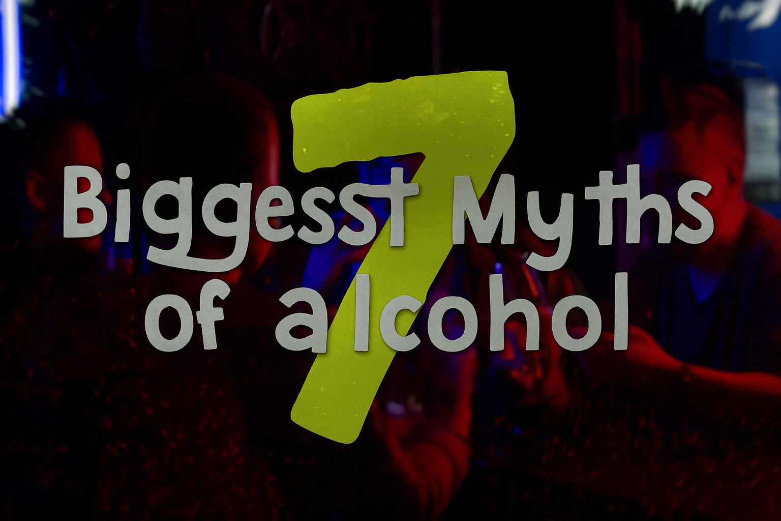 7 alcohol myths that can mess you up – Alcohol Awareness