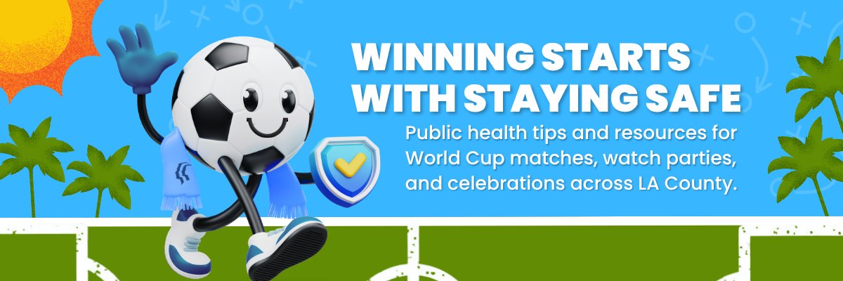 Los Angeles County launches World Cup safety campaign with focus on ...